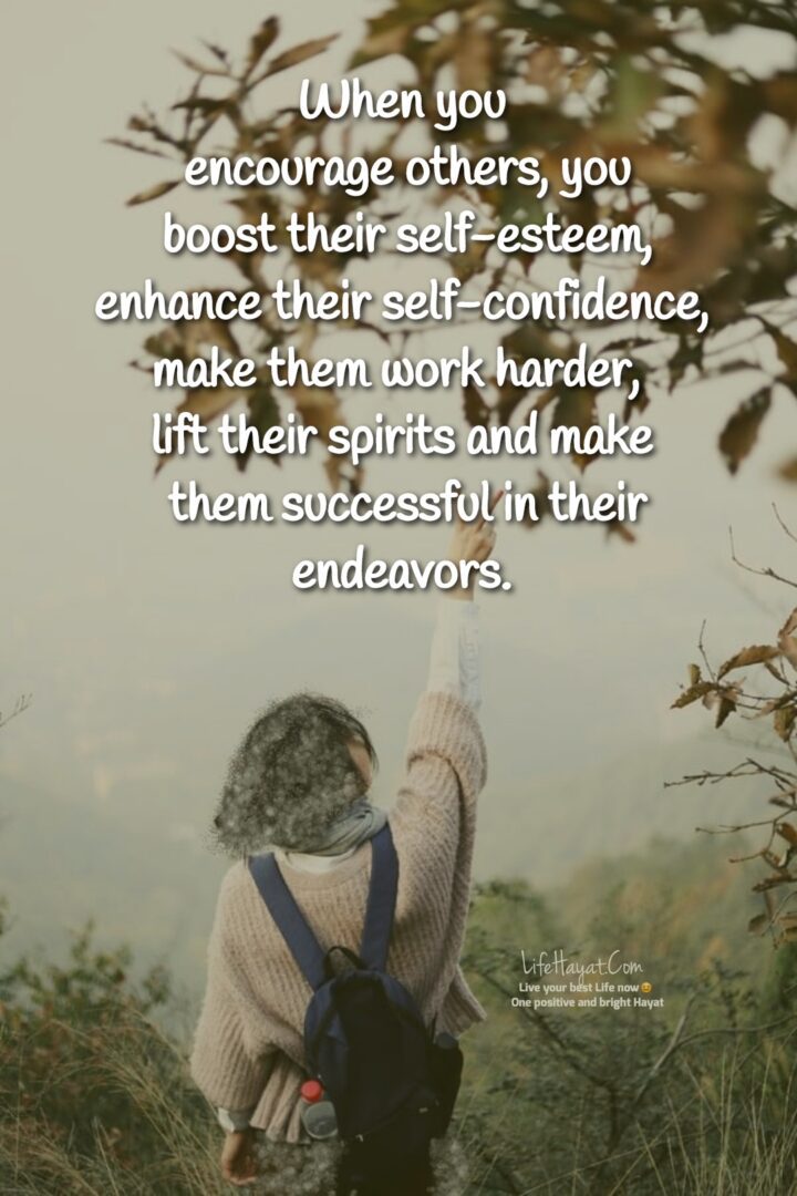 Always Be An Encourager - Positive Quotes - Best Life Hayat